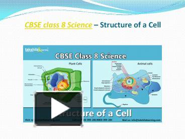 CBSE class 8 Science – Structure of a Cell presentation | free to download