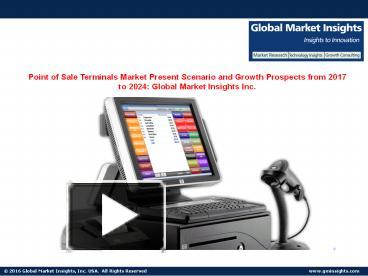 PPT – Global POS Terminals Market to expand $125bn by 2024 PowerPoint ...