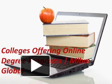 PPT – Colleges Offering Online Degree Programs in the present time ...