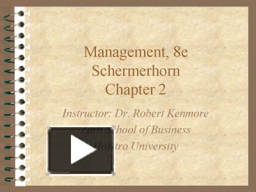 Management, 8e Schermerhorn Chapter 2 presentation | free to view
