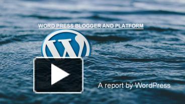 PPT – WORDPRESS BLOGGER AND PLATFORM (1) PowerPoint presentation | free ...