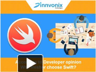 PPT – According to Developer opinion why fresher choose Swift ...