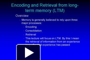 PPT – Encoding and Retrieval from long-term memory (LTM) PowerPoint ...