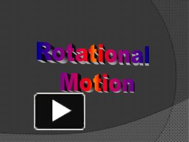 Rotational Motion presentation | free to view