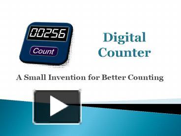 PPT – Digital counter: A small invention for better counting PowerPoint ...