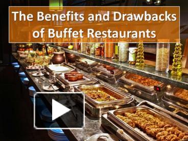 The Benefits and Drawbacks of Buffet Restaurants presentation | free to ...