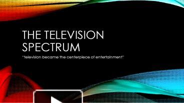 PPT – The Television Spectrum PowerPoint presentation | free to ...