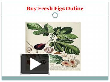 Buy Fresh Figs Online presentation | free to download