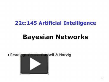 22c:145 Artificial Intelligence Bayesian Networks presentation | free ...