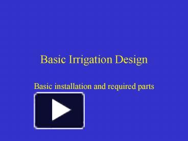 PPT – Basic Irrigation Design PowerPoint presentation | free to view ...