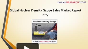 PPT – Global Nuclear Density Gauge Sales Market Report 2017 PowerPoint ...