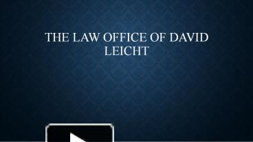 PPT – Law Office of David Leicht PowerPoint presentation | free to ...