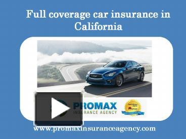 PPT – Full coverage car insurance in California PowerPoint presentation ...
