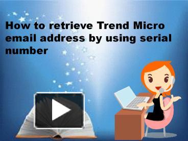 The most effective method to recover Trend Micro email address ...