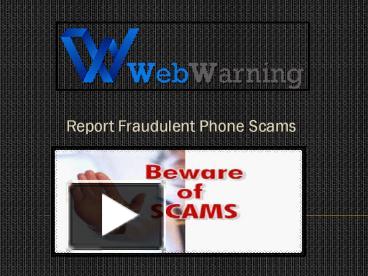 Report Fraudulent Phone Scams presentation | free to download