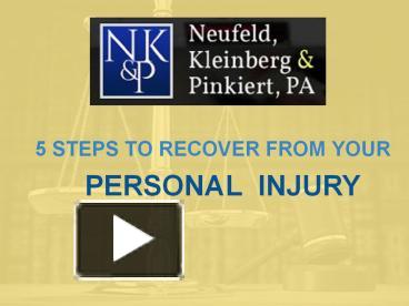PPT – 5 Steps to Recover from Your Personal Injury PowerPoint ...