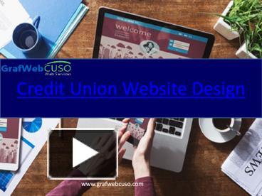 PPT – Credit Union Website Design – GrafWebCUSO PowerPoint presentation ...