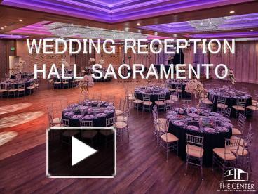 PPT – Wedding Reception Hall Sacramento PowerPoint presentation | free ...