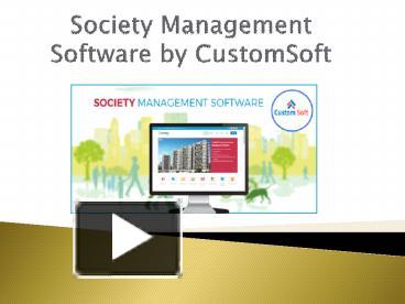Society Management system by CustomSoft presentation | free to download