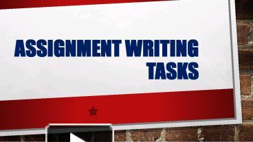 PPT – Assignment Writing Tasks PowerPoint presentation | free to ...