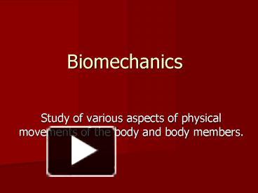 Biomechanics presentation | free to view