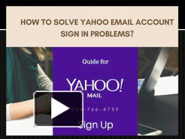 How to solve Yahoo email account sign in problems presentation | free ...