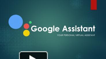 An overview of Google Assistant presentation | free to download