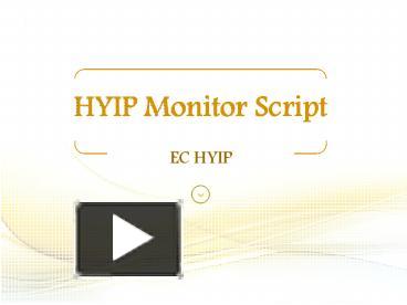 PPT – HYIP Monitor Script PowerPoint presentation | free to download ...