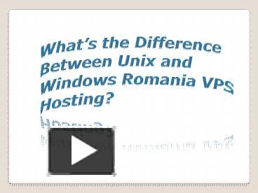 What’s the Difference Between Unix and Windows Romania VPS Hosting ...