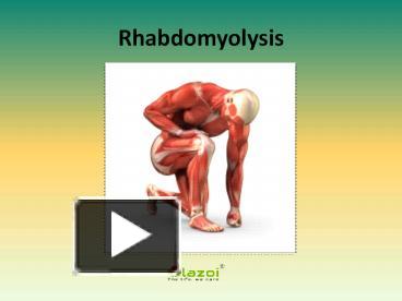 Rhabdomyolysis: Symptoms, Causes and Treatment presentation | free to ...