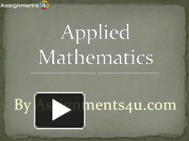 Applied Mathematics Assignment Help presentation | free to download