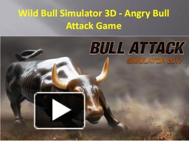 Wild Bull Simulator 3D - Angry Bull Attack Game presentation | free to ...