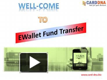 Best digital eWallet fund transfer at card-dna.biz presentation | free ...