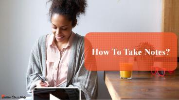 PPT – Five Efficient Note Taking Methods PowerPoint presentation | free ...