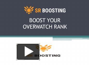 PPT – Unbeatable Overwatch Competitive & Rank Boosting PowerPoint ...