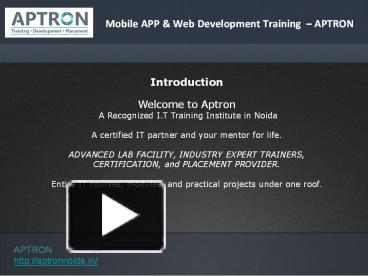 PPT – Mobile APP & Web Development Training – APTRON PowerPoint ...