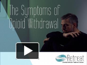 The Symptoms of Opioid Withdrawl presentation | free to download