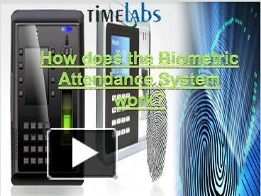 How does the Biometric Attendance System work? presentation | free to ...