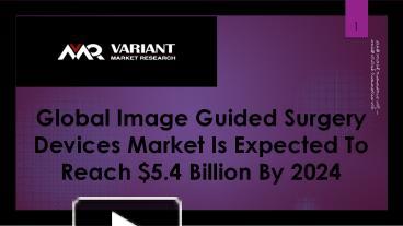 PPT – Image Guided Surgery Devices Market PowerPoint presentation ...