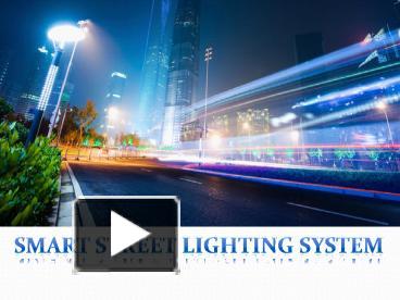 Smart Street Lighting System presentation | free to download