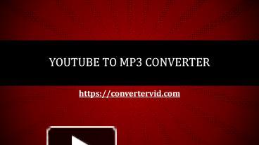 PPT – Youtube to MP3 Converter PowerPoint presentation | free to ...