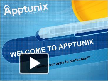 PPT – Mobile Application Development Company - Apptunix PowerPoint ...