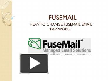 PPT – How to setup fusemail password? PowerPoint presentation | free to ...