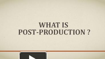 What is post production presentation | free to download