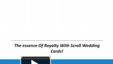 PPT – The essence Of Royalty With Scroll Wedding Cards! PowerPoint ...