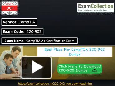 Examcollection.in 220-902 VCE Download presentation | free to download