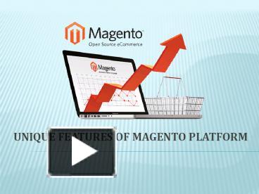 PPT – Unique Features of Magento Platform PowerPoint presentation ...