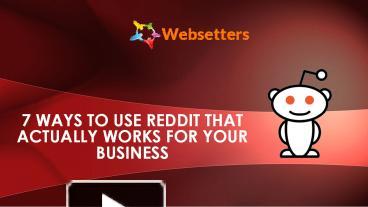 7 Ways To Use Reddit That Actually Works For Your Business presentation ...