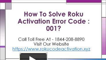 PPT – How To Solve Roku Activation? PowerPoint presentation | free to ...