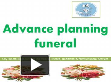 Advance Planning Funeral presentation | free to view